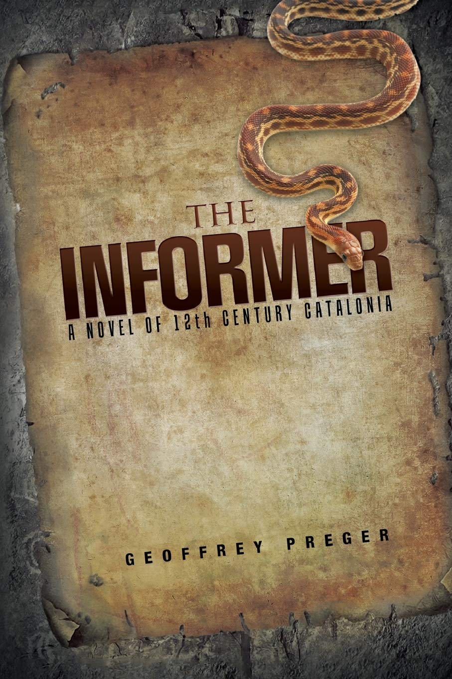The Informer: A Novel of 12th Century Catalonia: Preger, Geoffrey ...