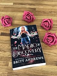 The Magic of Discovery: Emerald Lakes Book One eBook : Andrews, Britt ...