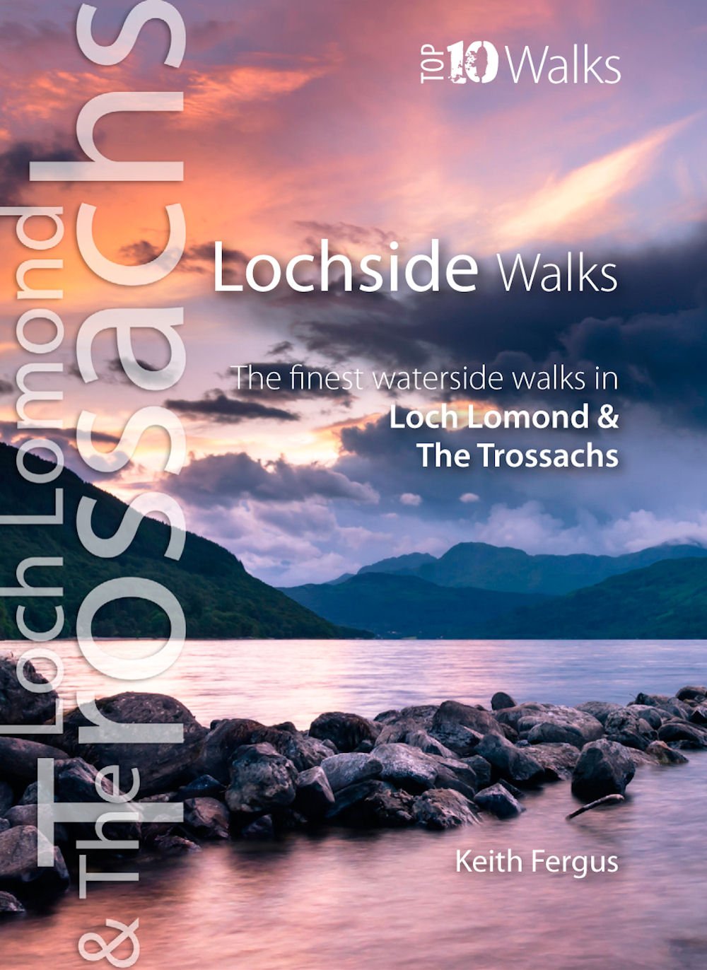 Lochside Walks: The Finest Waterside Walks in Loch Lomond & the ...