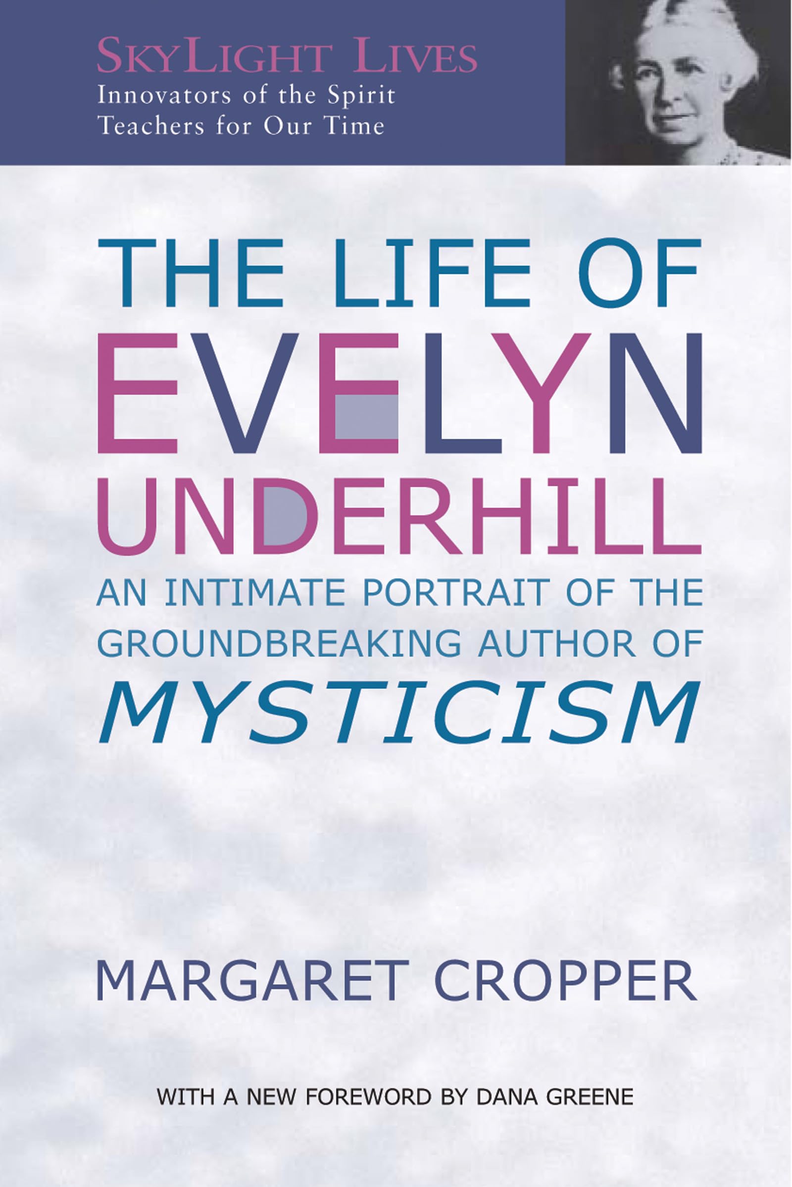 Amazon.com: The Life of Evelyn Underhill: An Intimate Portrait of the ...