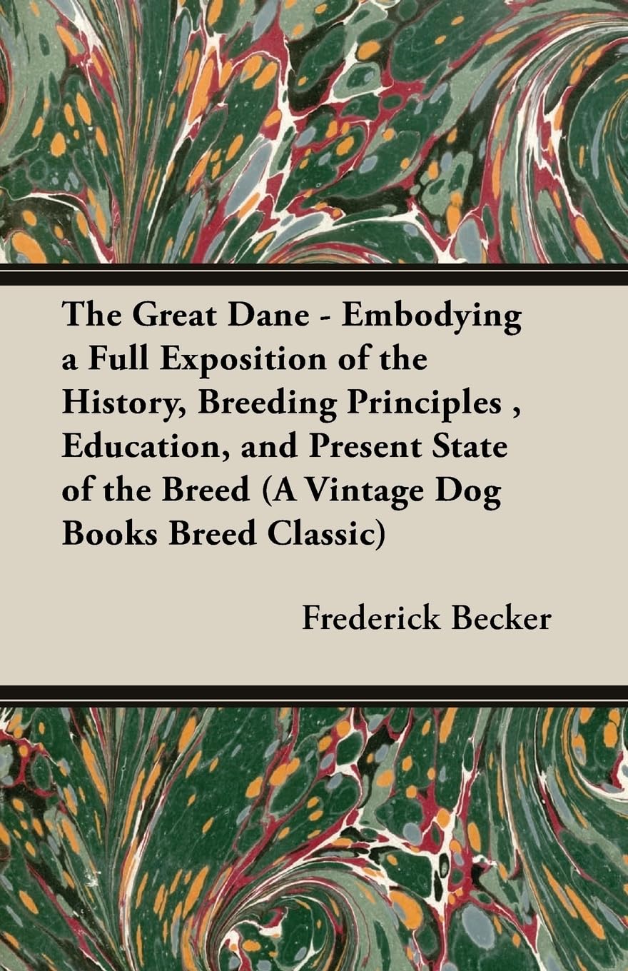 Amazon | The Great Dane: Embodying a Full Exposition of the History ...