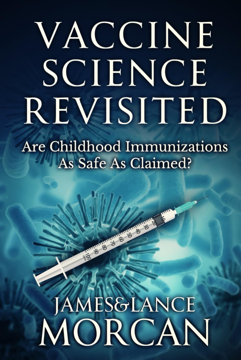 VACCINE SCIENCE REVISITED: Are Childhood Immunizations As Safe As ...