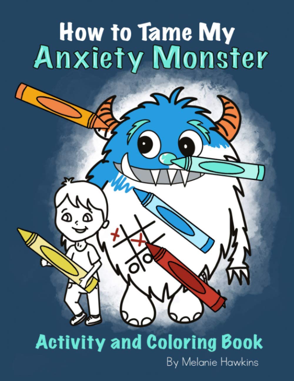 How To Tame My Anxiety Monster Activity and Coloring Book (Mindful ...