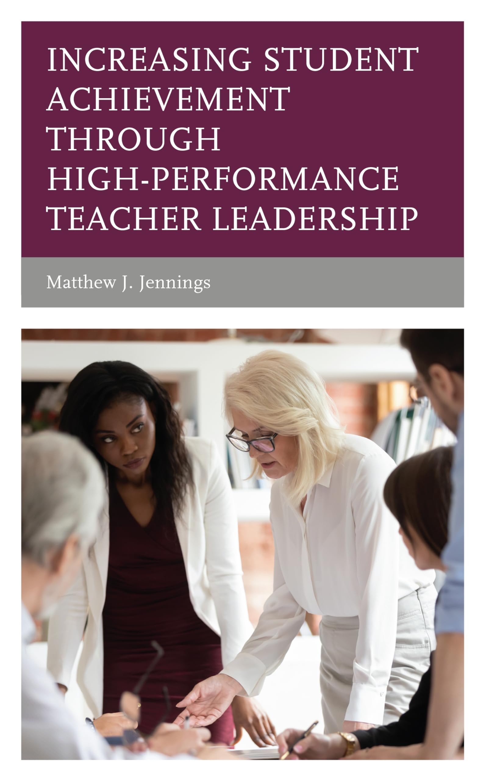 Increasing Student Achievement through High-Performance Teacher ...