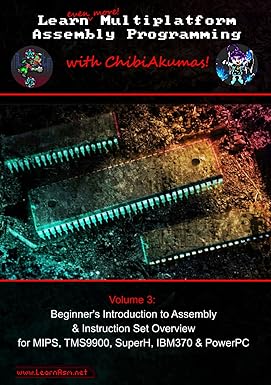 Learn Multiplatform Assembly Programming with ChibiAkumas: Volume 3!: 'Akuyou', Keith ...