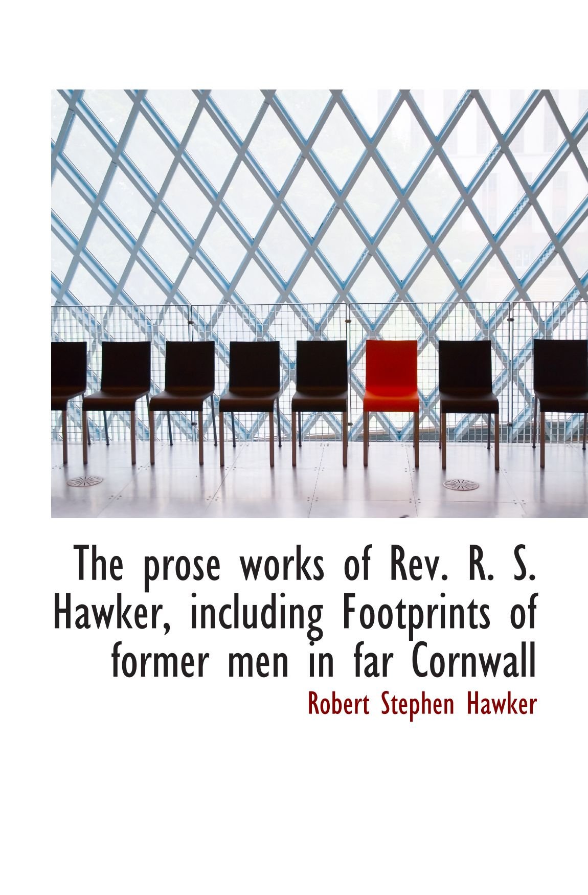 Amazon.co.jp: The prose works of Rev. R. S. Hawker, including ...