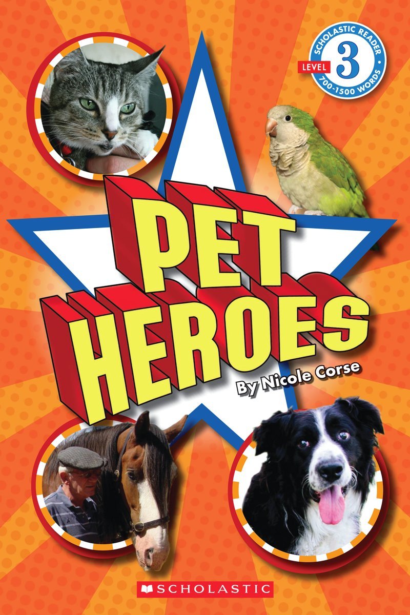 Amazon.com: Pet Heroes (Scholastic Reader, Level 3): 9780545258371 ...