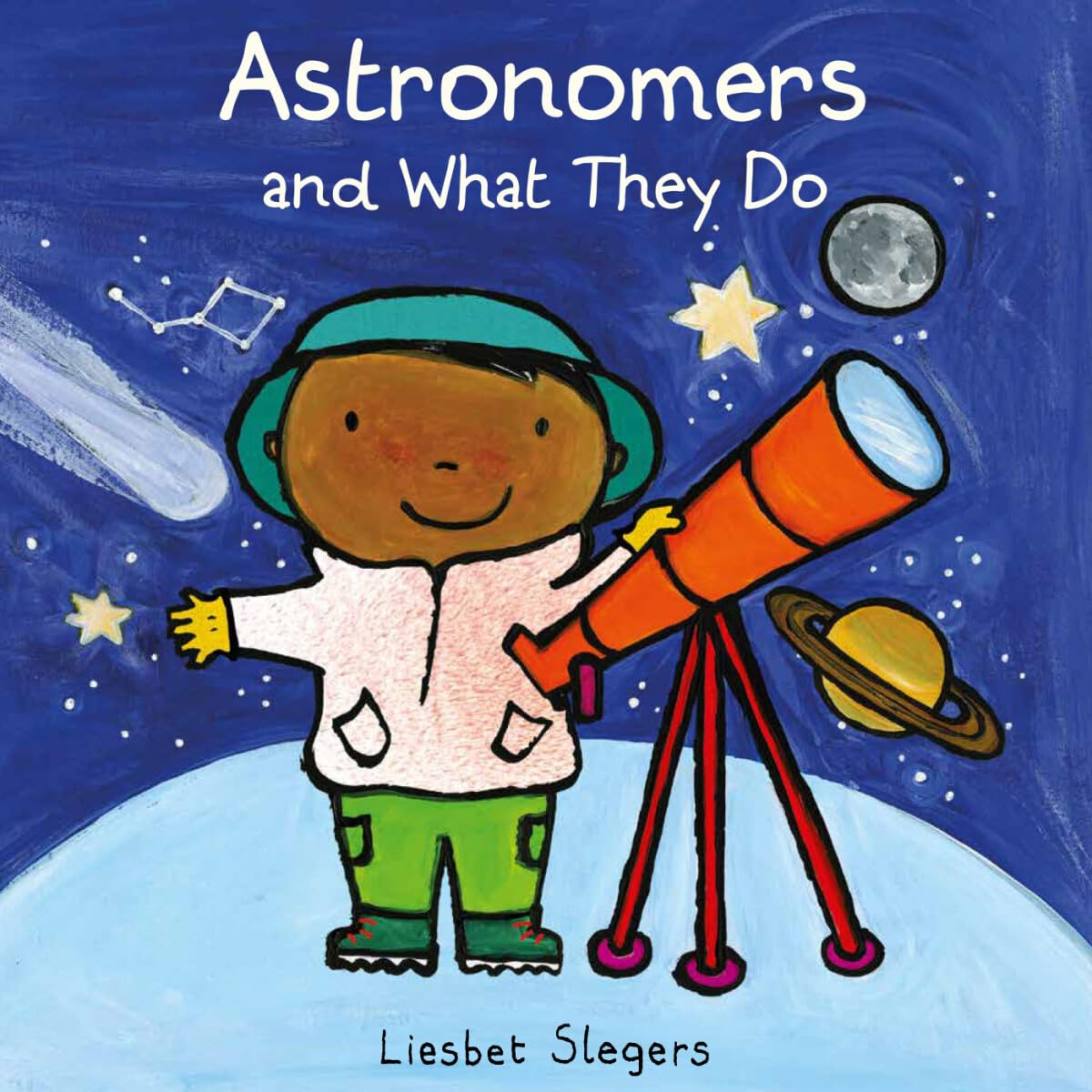 Astronomers and What They Do (Professions series, 16): Slegers, Liesbet ...