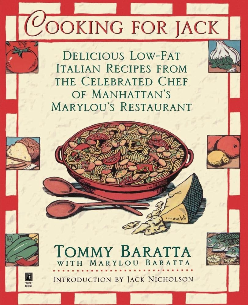 Cooking for Jack with Tommy Baratta: Delicious Low-Fat Italian Recipes ...