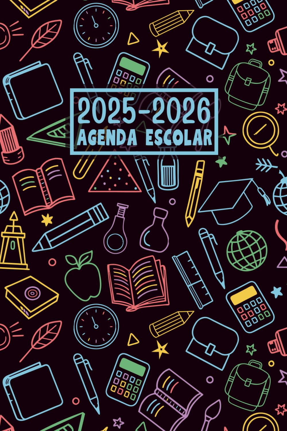 Agenda Escolar 2025-2026: Planificador Semanal de Septiembre 2025 a ...