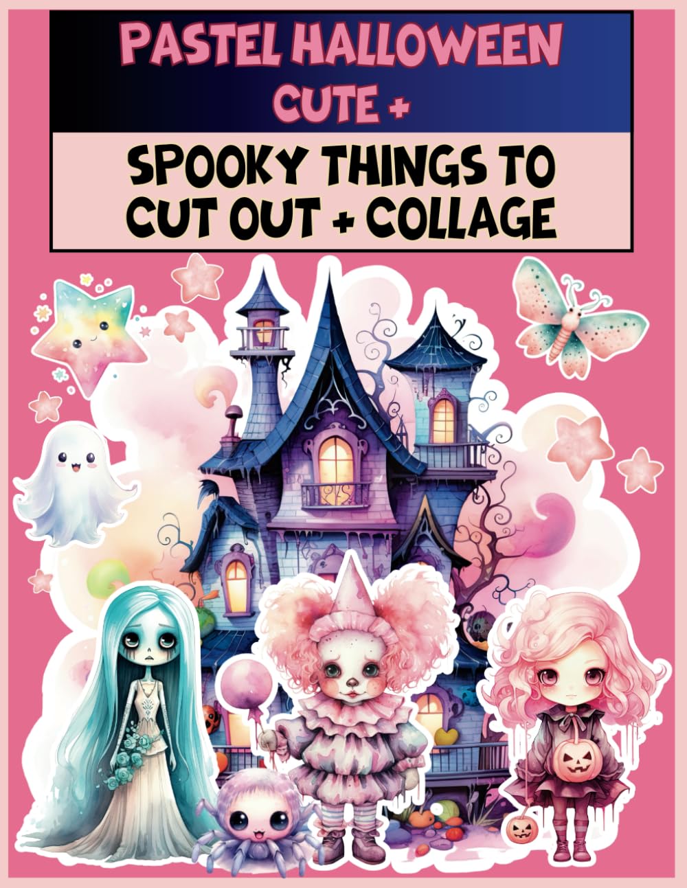 PASTEL HALLOWEEN: Cute and Spooky Things to Cut Out&Collage ...