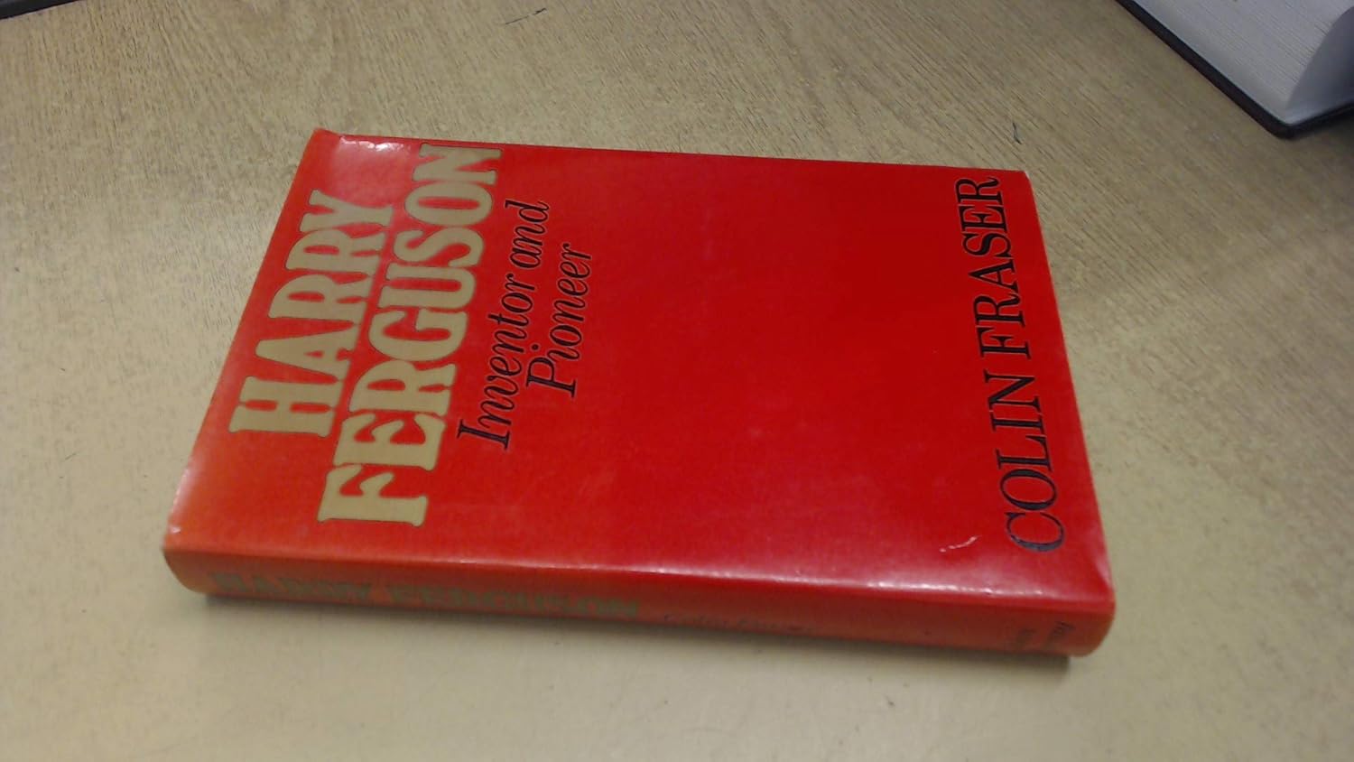 Harry Ferguson: inventor and pioneer: Fraser, Colin: 9780719526602 ...