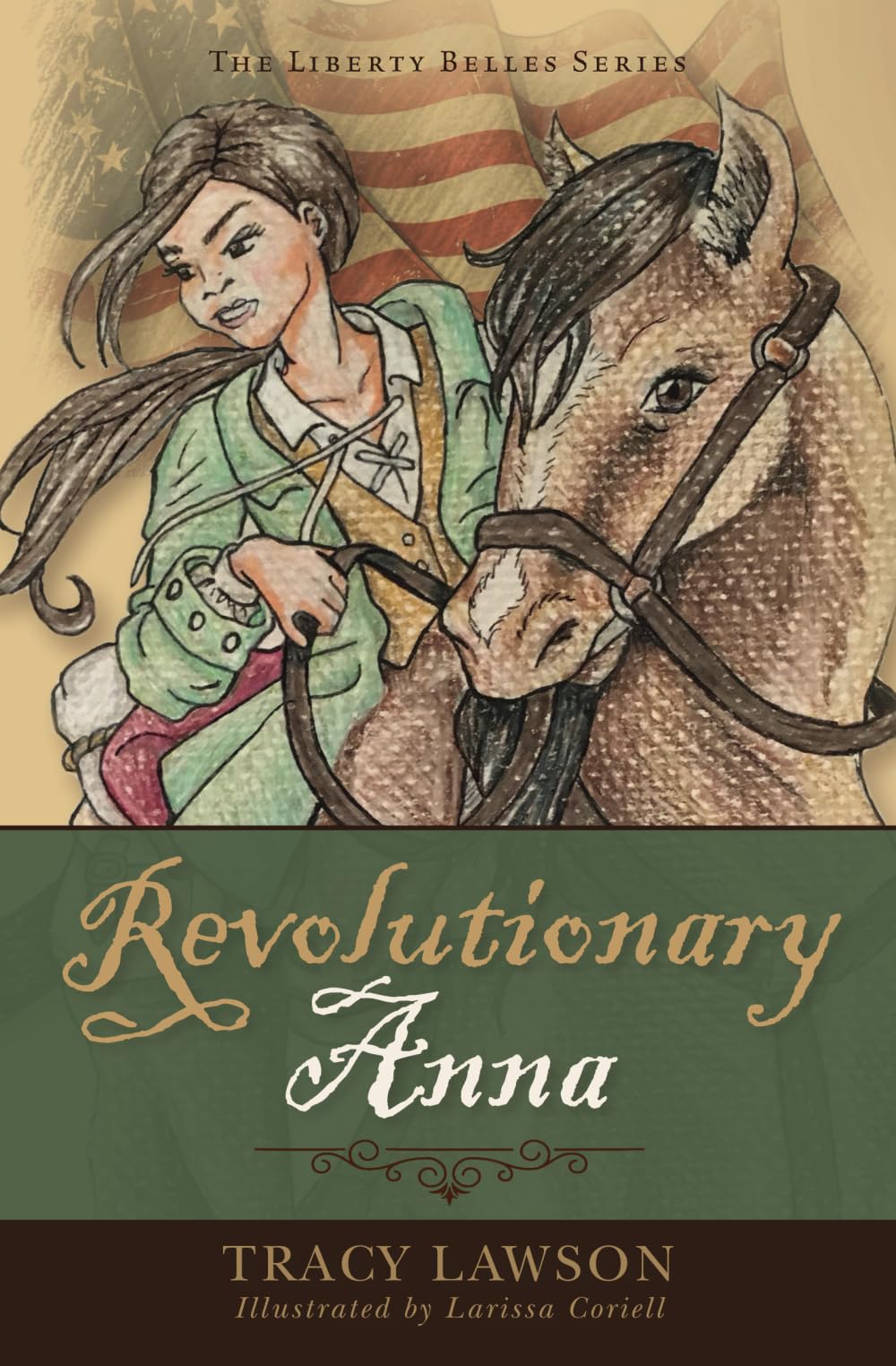 Revolutionary Anna (Liberty Belles): Lawson, Tracy, Coriell, Larissa ...