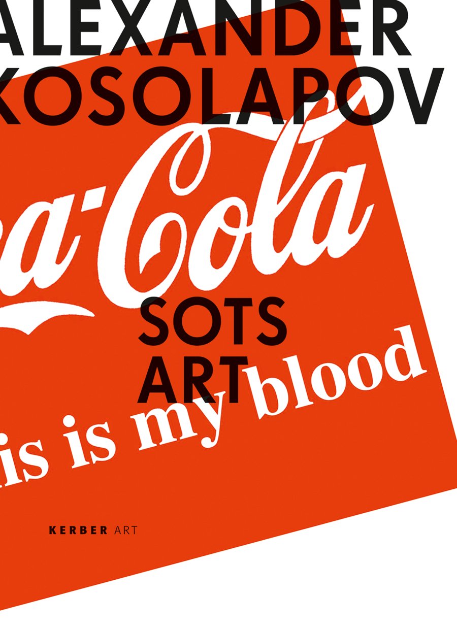 Alexander Kosolapov: Sots Art: Kosolapov, Alexander, Groys, Boris ...