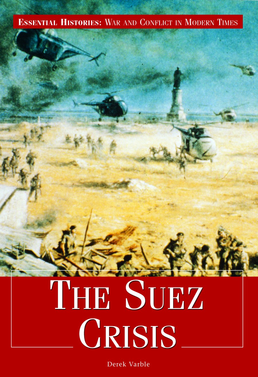 Amazon.co.jp: The Suez Crisis (Essential Histories: War and Conflict in ...