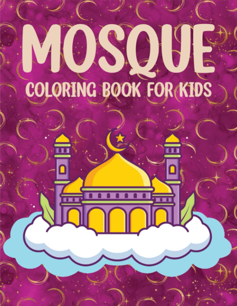 Buy Mosque Coloring Book for kids: Muslim Kids Coloring Book with 30 ...
