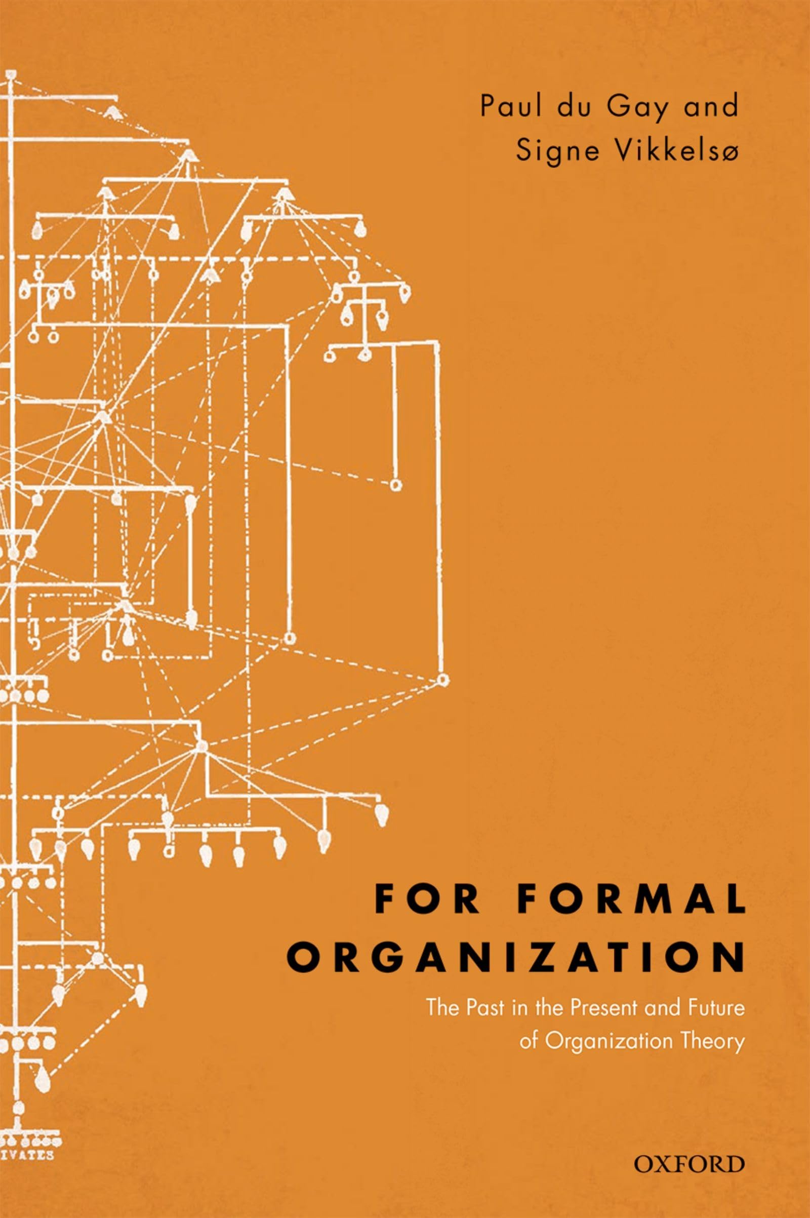 For Formal Organization: The Past in the Present and Future of ...