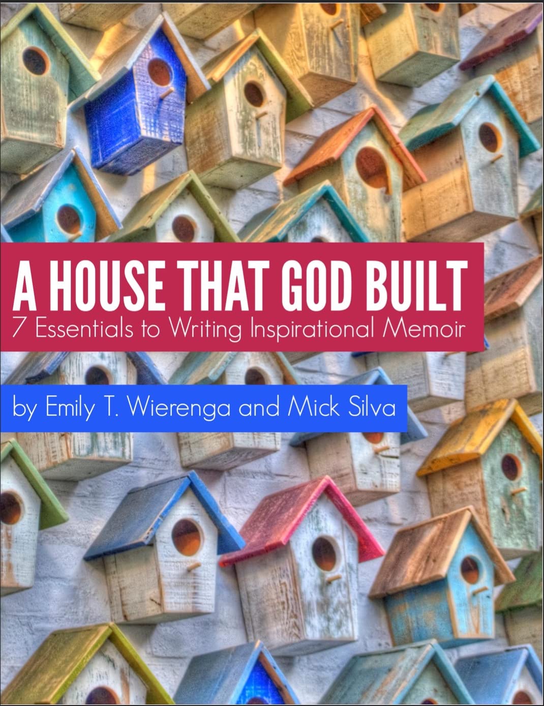 A House that God Built: 7 Essentials to Writing Inspirational Memoir ...