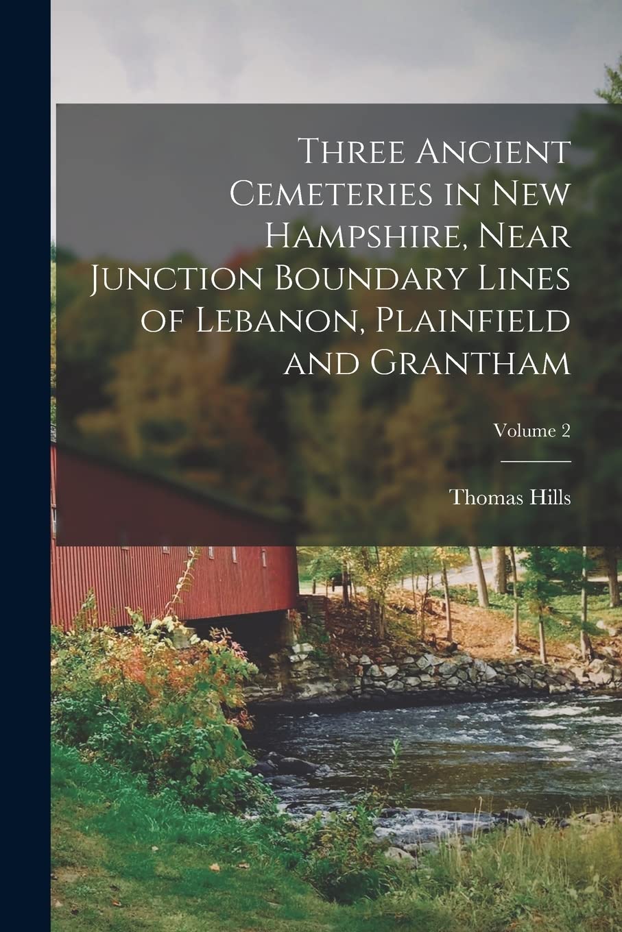 Buy Three Ancient Cemeteries in New Hampshire, Near Junction Boundary ...