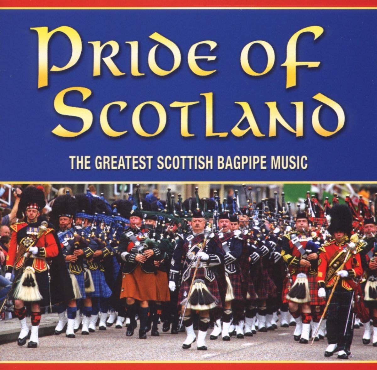 Pride of Scotland: the Greatest Scottish Bagpipe Music: Amazon.co.uk ...