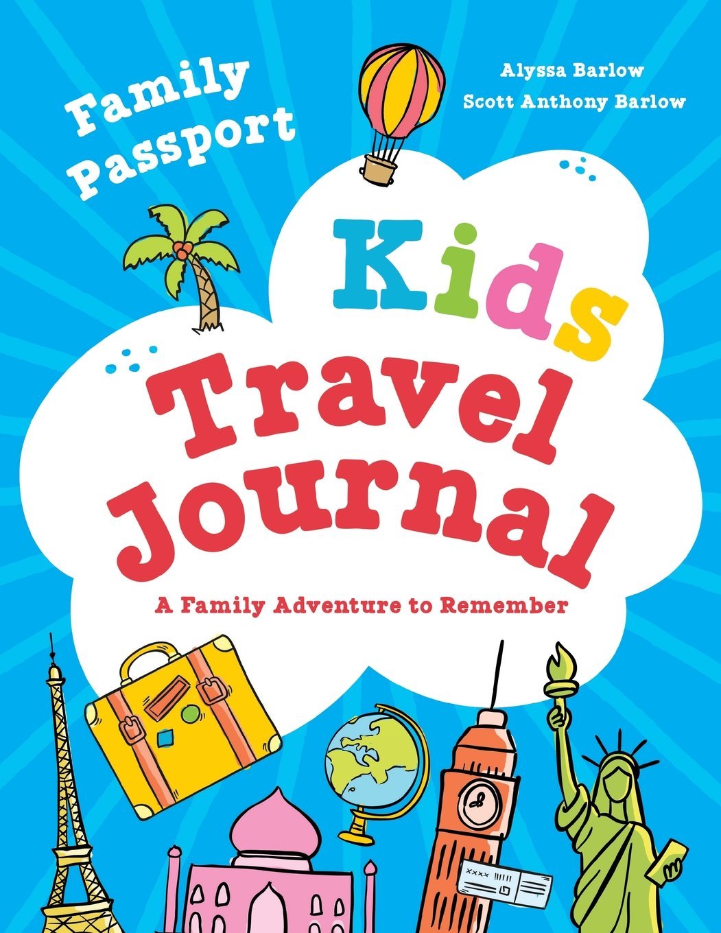 Family Passport Kids Travel Journal: An Adventure To Remember: Barlow ...