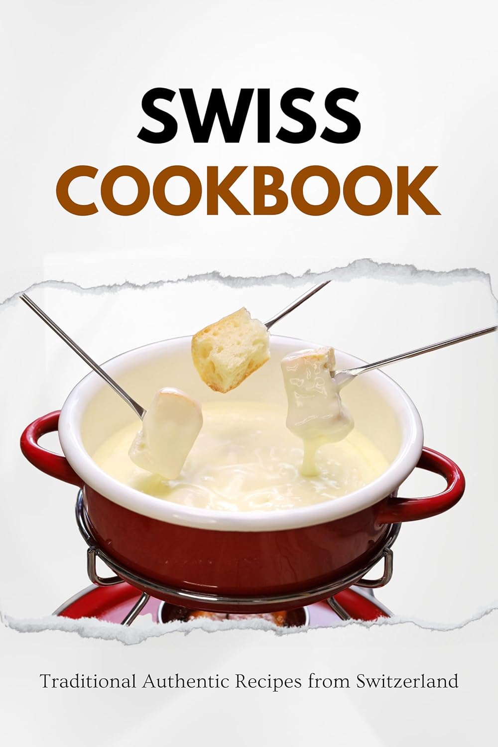 Amazon.com: Swiss Cookbook: Traditional Authentic Recipes from ...
