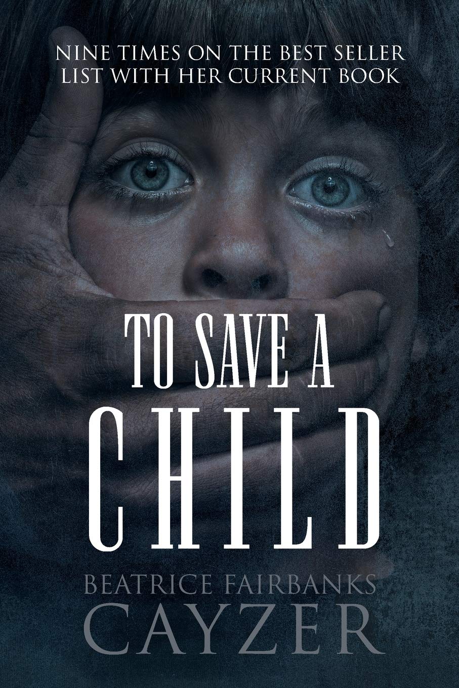 To Save A Child: Fairbanks Cayzer, Beatrice: 9781953048158: Amazon.com ...