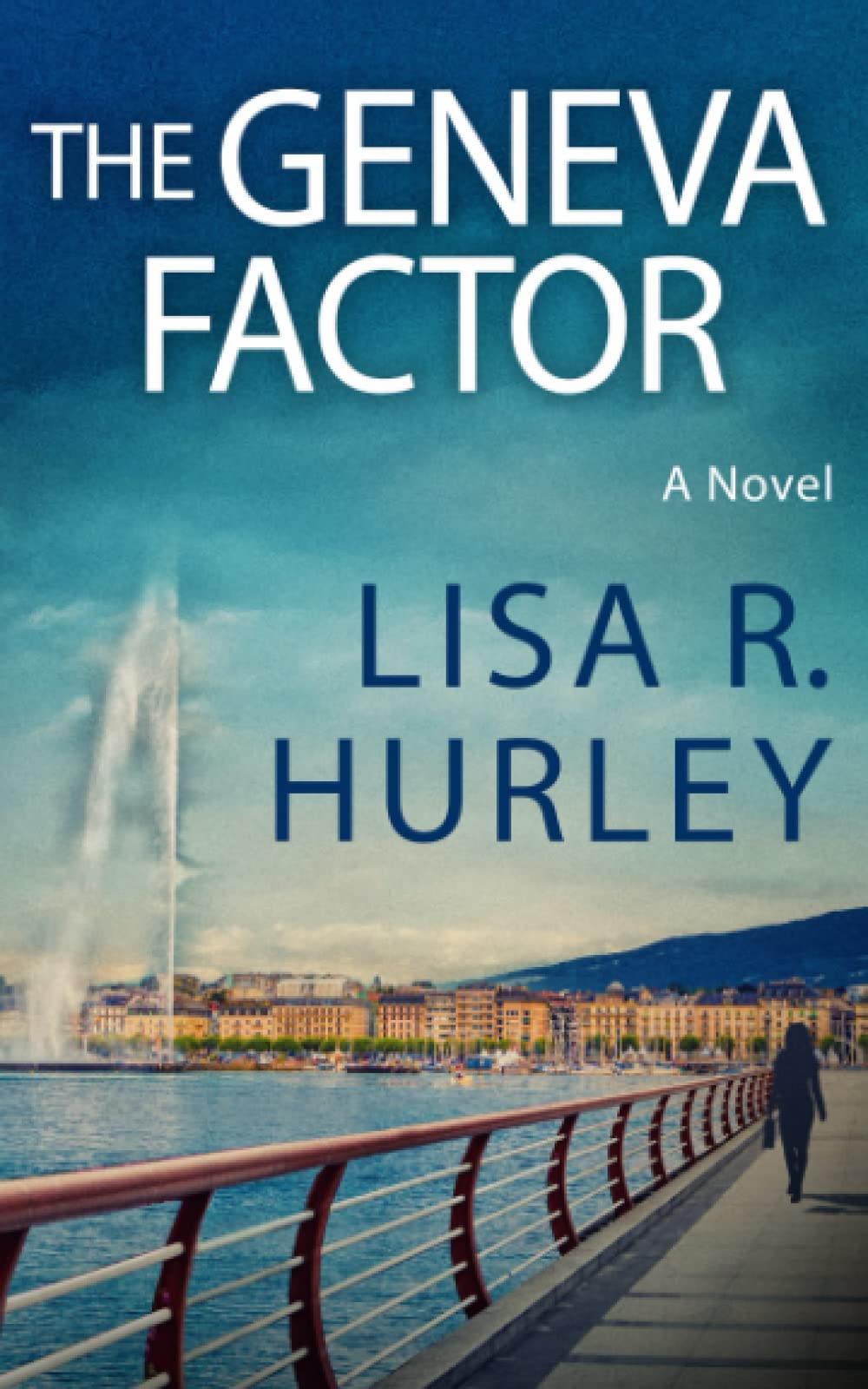 Amazon.com: The Geneva Factor: 9798363775925: Hurley, Lisa R.: Books