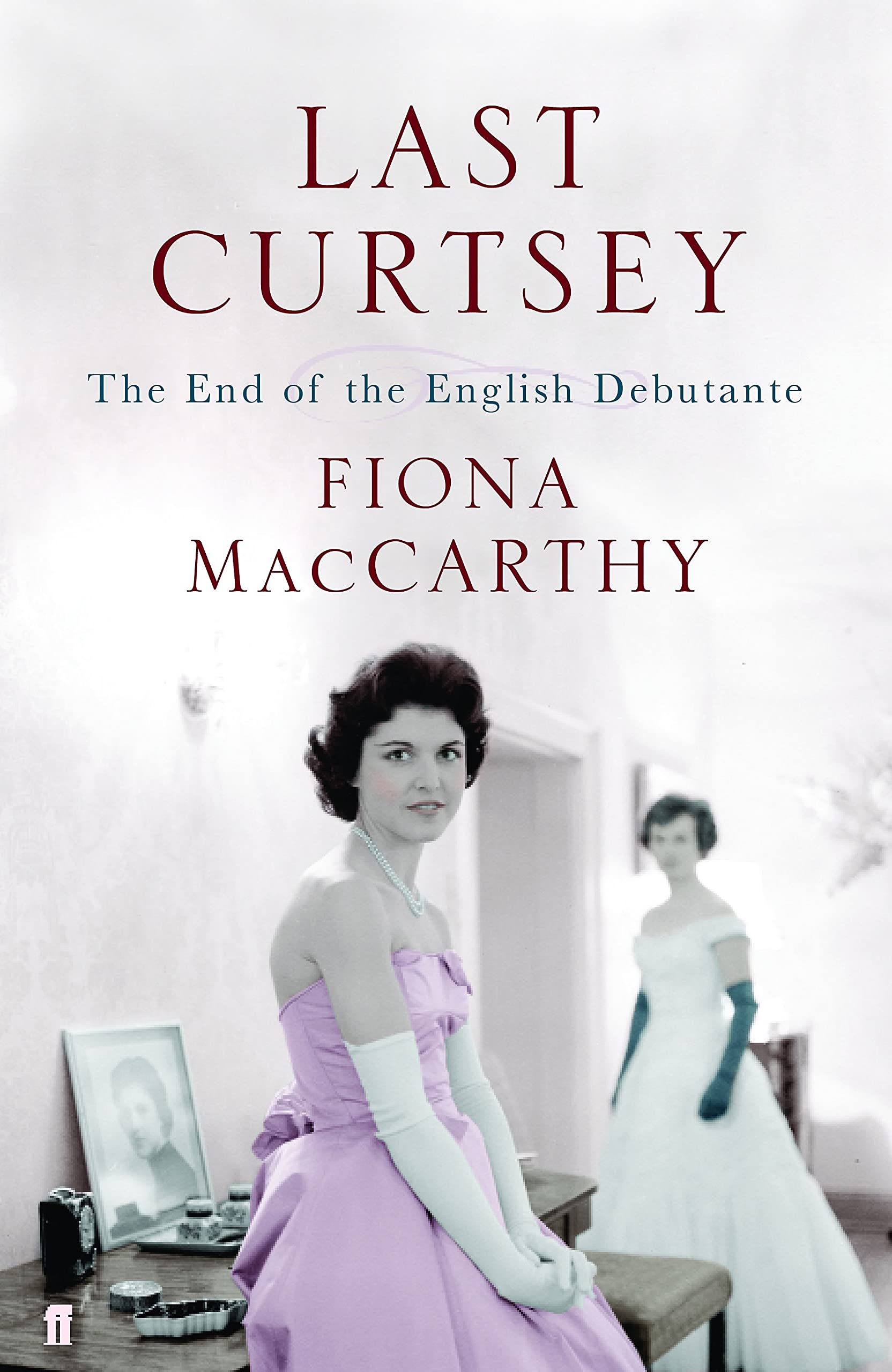 Amazon.com: LAST CURTSEY: 9780571228607: MacCarthy, Fiona: Books