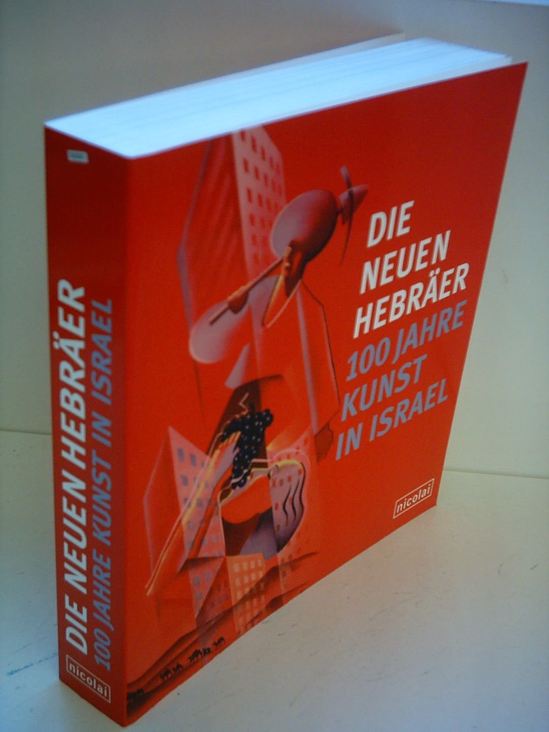 Doreet LeVItte Harten: Die Neuen Hebräer - 100 Jahre Kunst in Israel ...