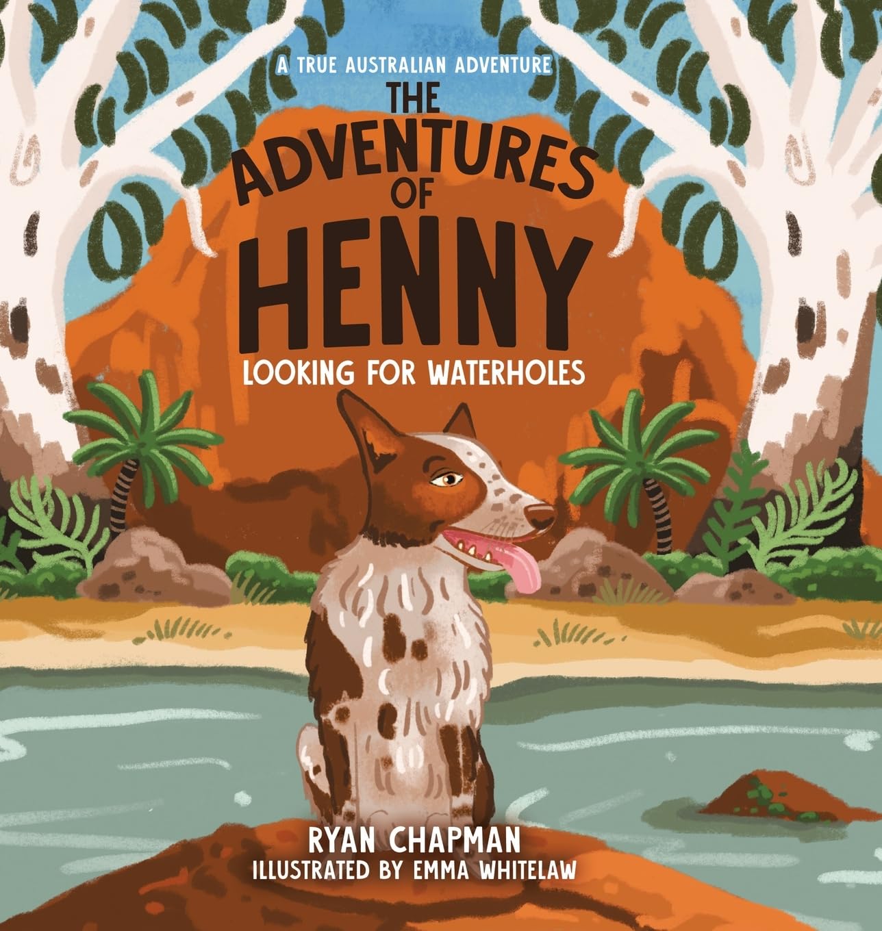 The Adventures of Henny: Looking for Waterholes: Chapman, Ryan ...