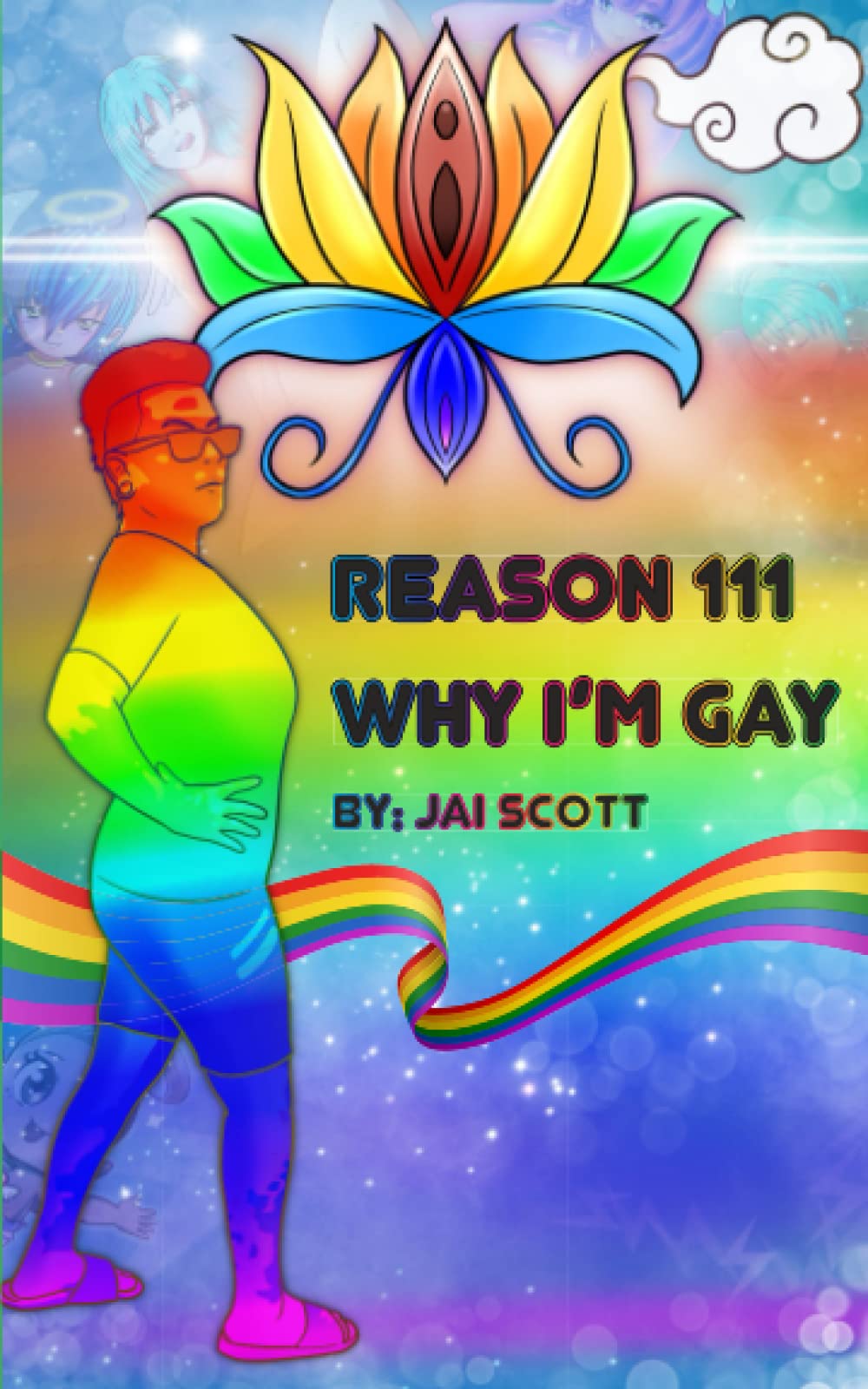 Reason 111 Why I’m Gay: Memoirs of a Modern Lesbian: Scott, Jai, Bolick ...