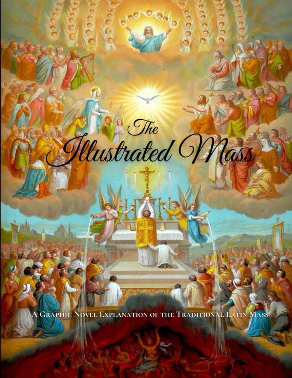 The Illustrated Mass: A Graphic Novel Explanation of the Traditional ...