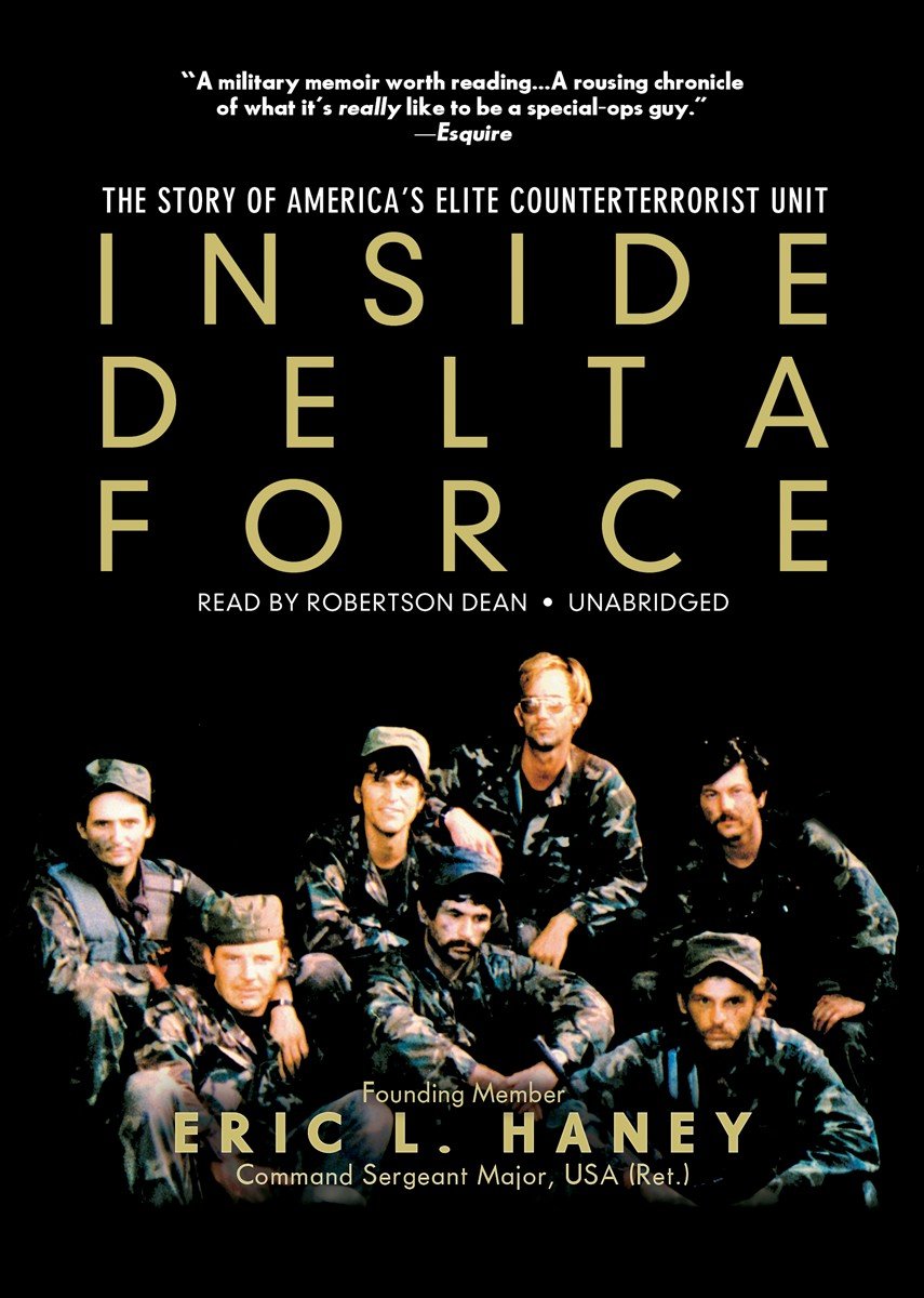 Inside Delta Force: The Story of America's Elite Counterterrorist Unit ...