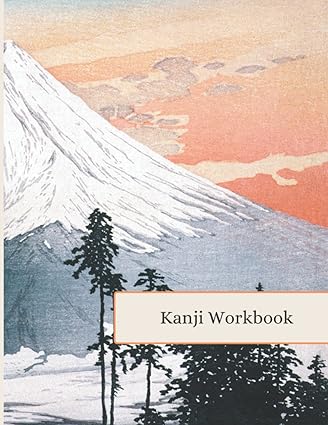Kanji Workbook: Japanese Writing Practice for Kanji and Kana Characters ...