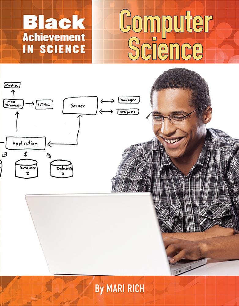 Computer Science (Black Achievement in Science): Rich, Mari, Gilmore ...
