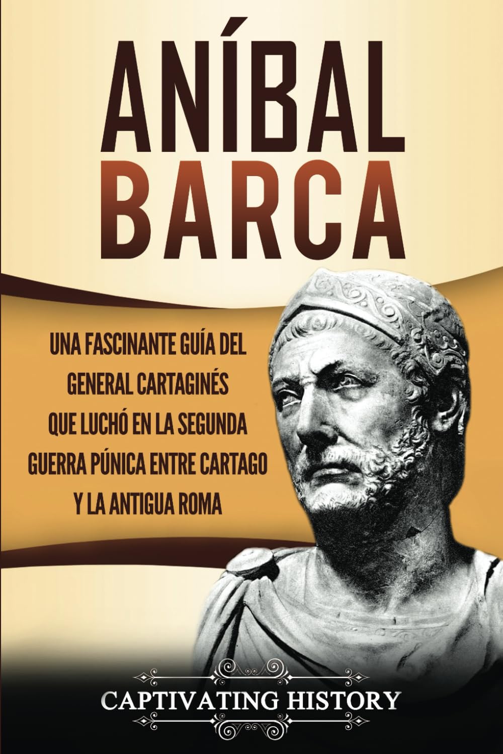 Aníbal Barca: Una Fascinante Guía del General Cartaginés que Luchó en ...