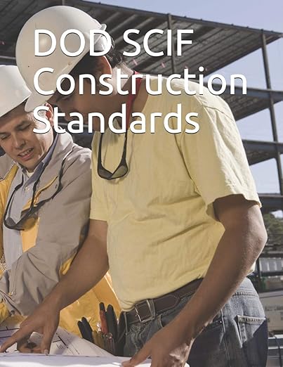 DOD SCIF Construction Standards: DODM 5205.07, UFC 4-010-05, DSS ...