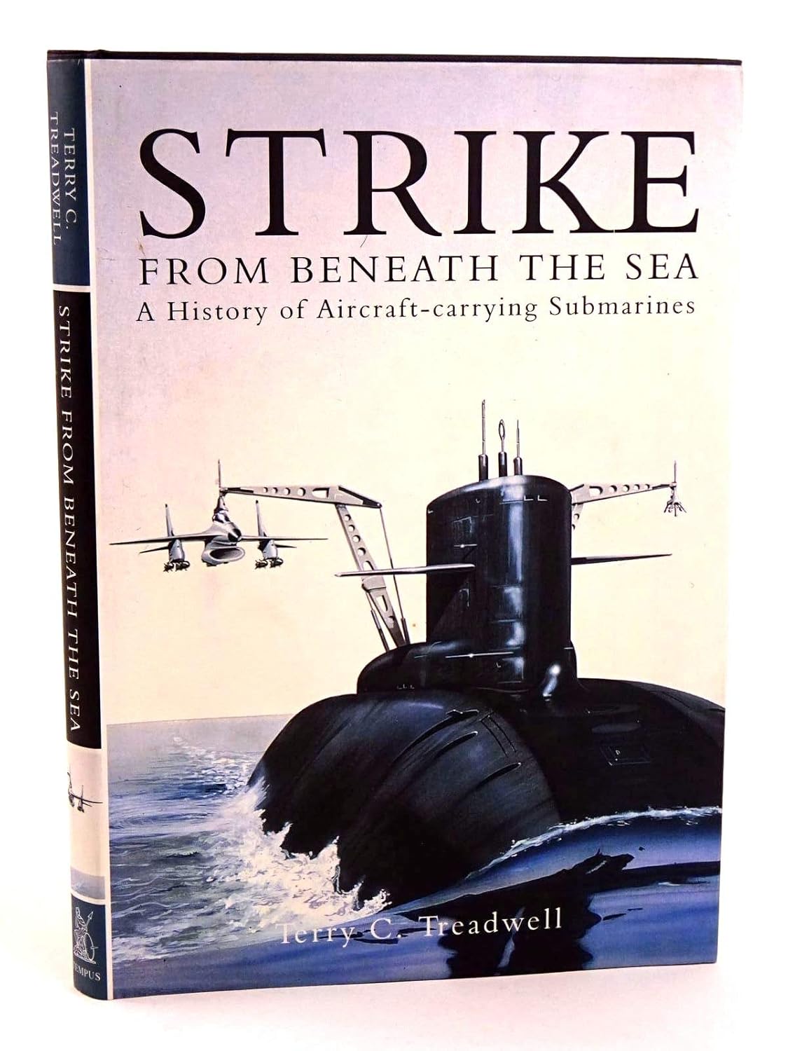 Strike from Beneath the Sea: A History of Aircraft Carrying Submarine ...