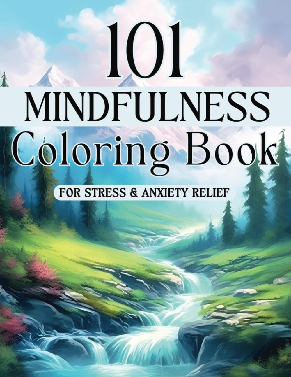 Amazon.com: 101 Mindfulness: Serene Adult Coloring Book for Stress and ...