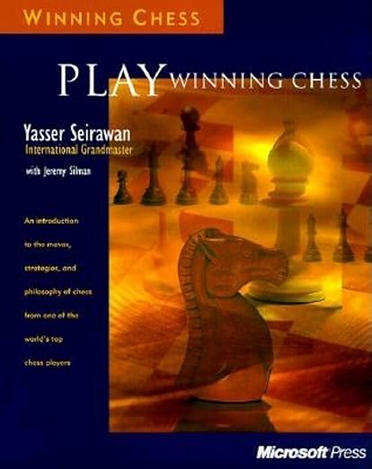 Play Winning Chess: Seirawan, Yasser: 9780735609198: Amazon.com: Books