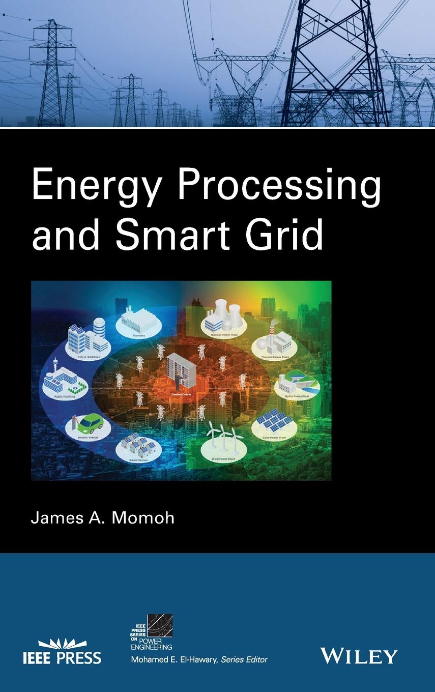 Buy Energy Processing And Smart Grid Ieee Press Series On Power And Energy Systems Online At