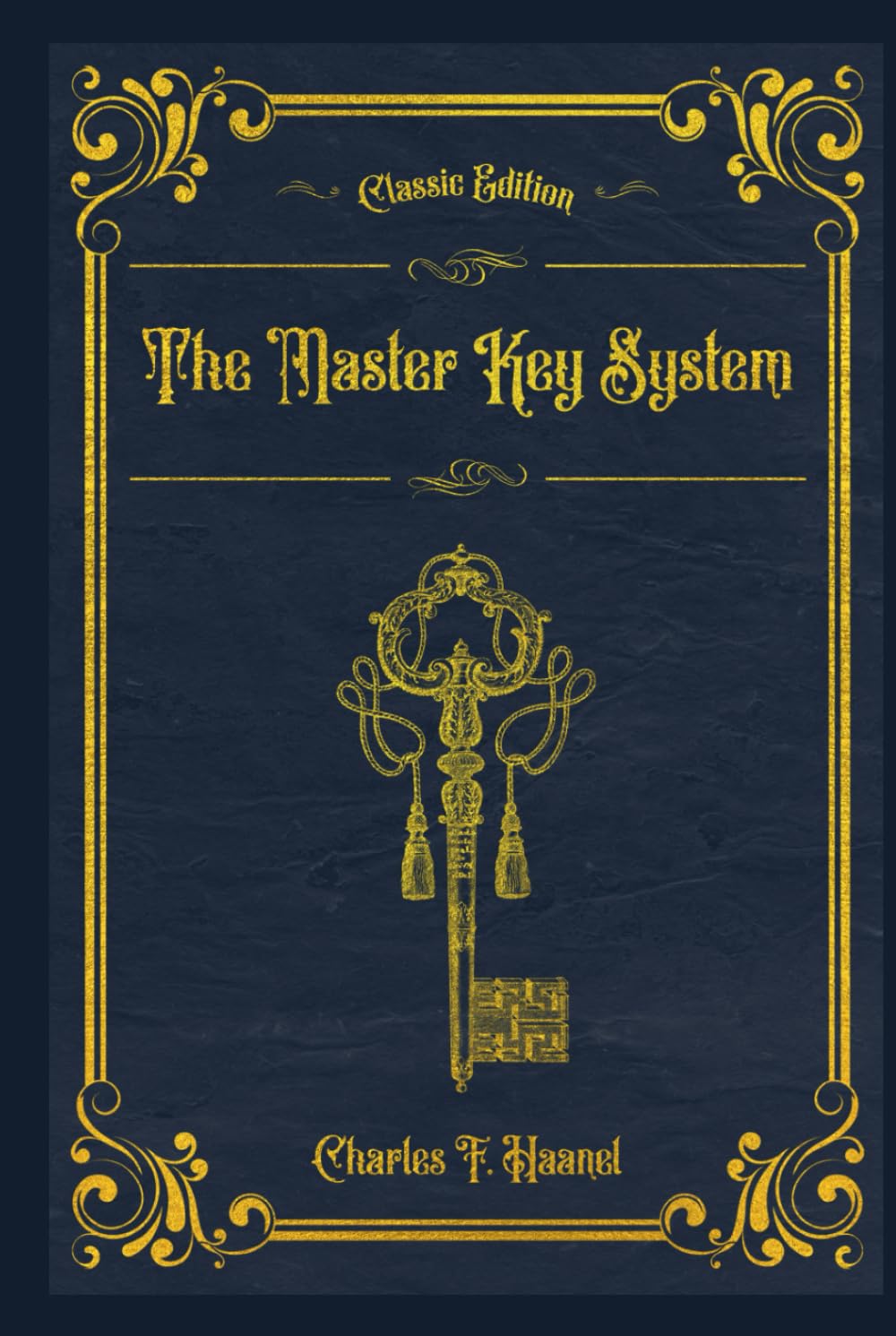 The Master Key System: (Annotated): Haanel, Charles F., Publishing, API ...