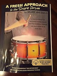 A Fresh Approach to the Snare Drum: Mark Wessels: 9780971478411: Amazon ...