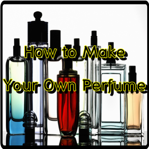How to Make Your Own Perfume - App on Amazon Appstore