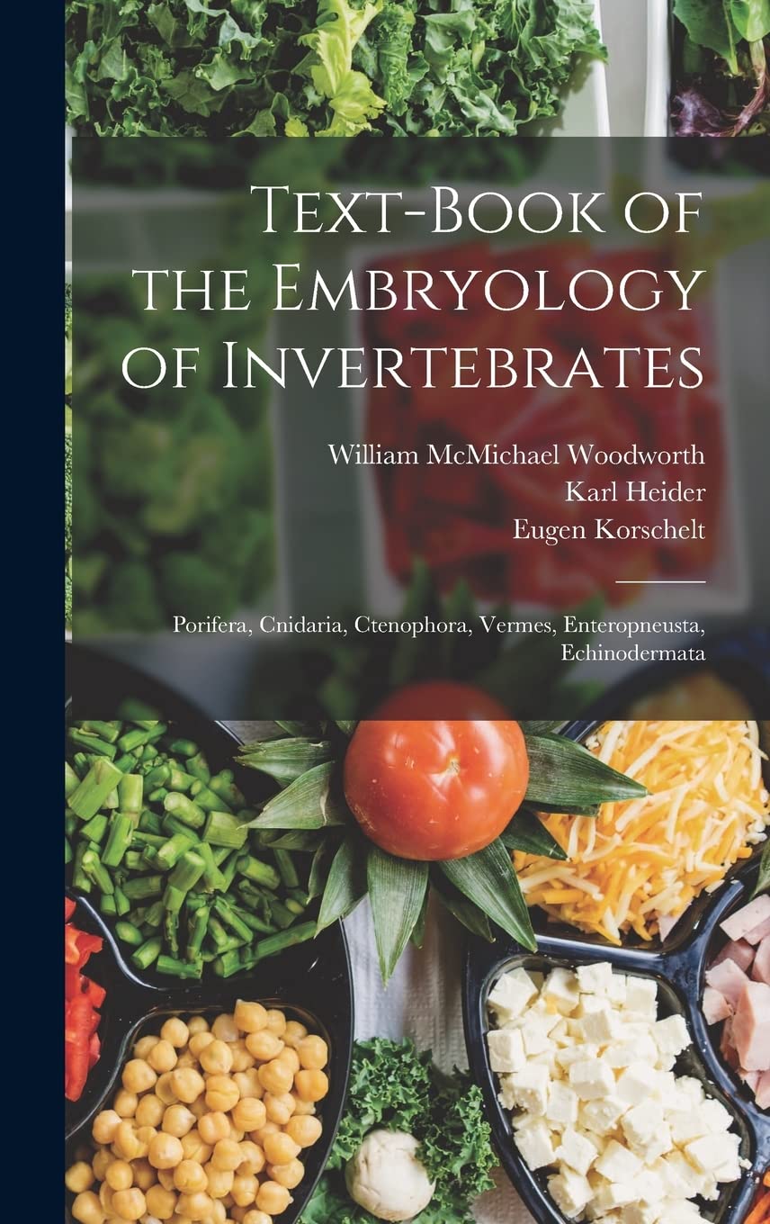 Buy Text-Book of the Embryology of Invertebrates: Porifera, Cnidaria ...