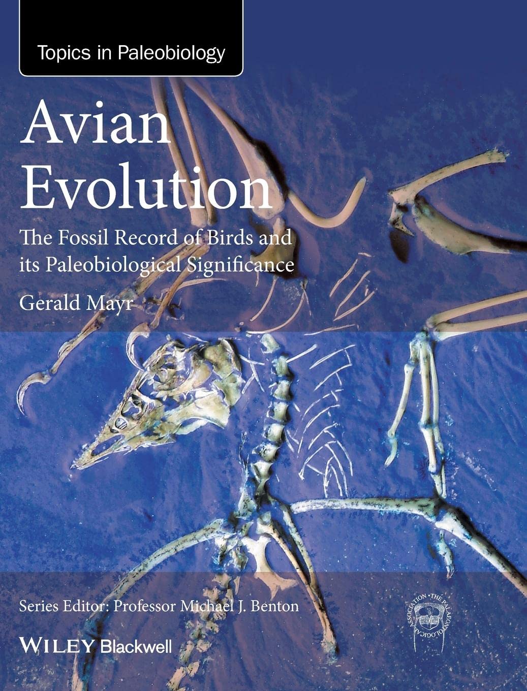 Avian Evolution: The Fossil Record of Birds and its Paleobiological ...