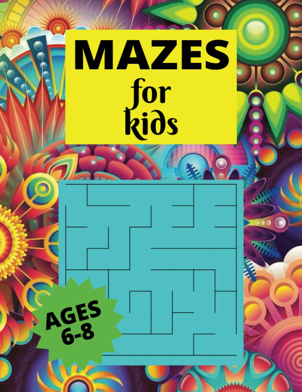 Mazes For Kids: Maze activity book for ages 6-8: Smith, Kimberly ...