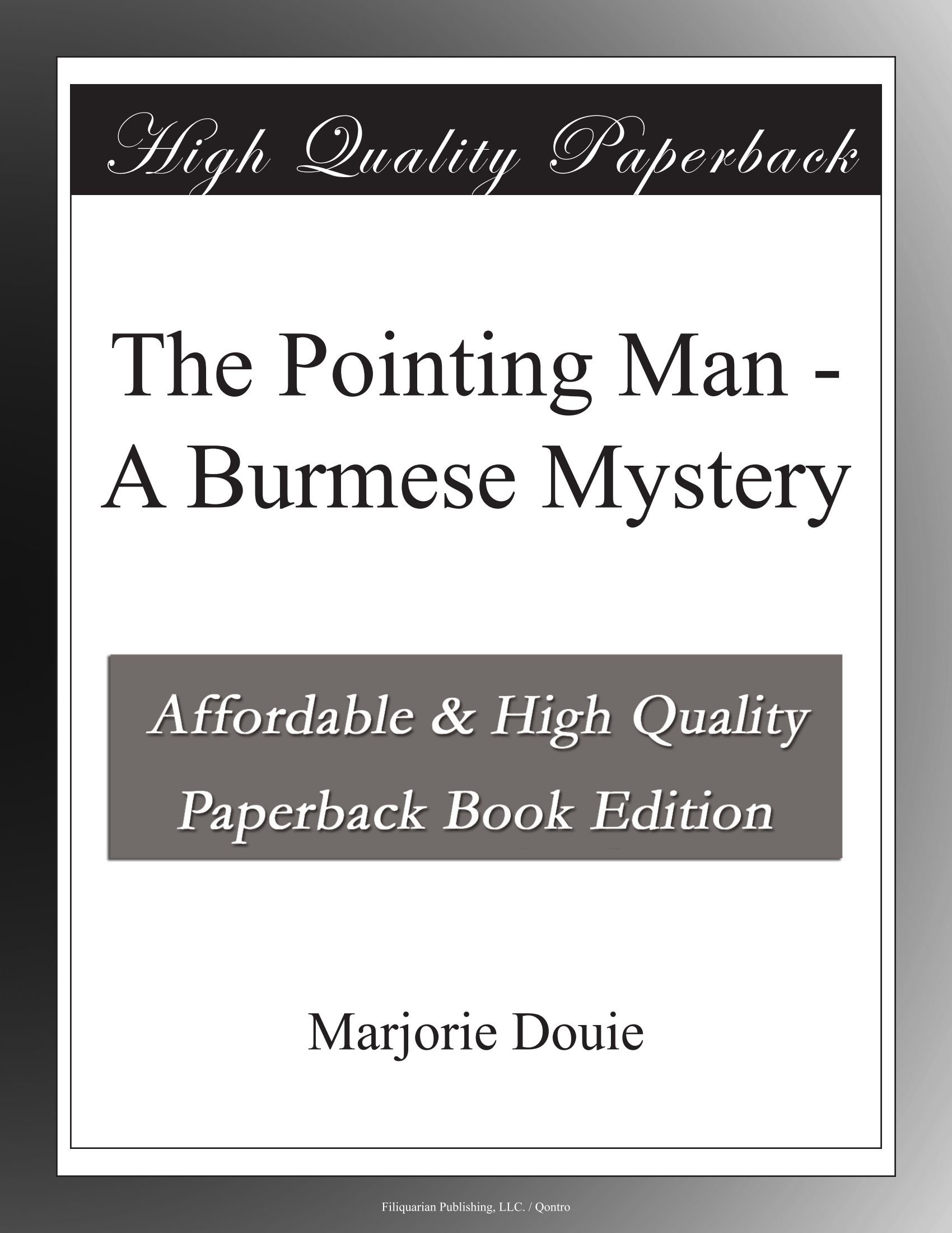 The Pointing Man - A Burmese Mystery: Douie, Marjorie: Amazon.com: Books