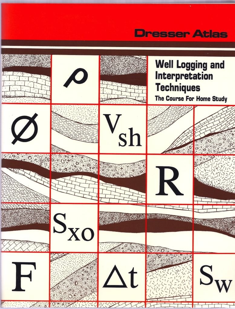 Well Logging and Interpretation Techniques; The Course for Home Study ...